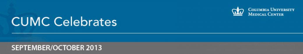 CUMC Celebrates September – October 2013 | Columbia University Irving ...