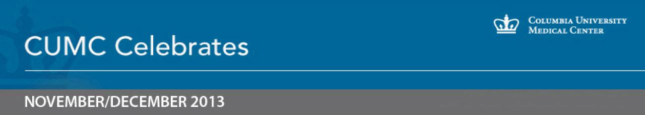 CUMC Celebrates: November – December 2013 | Columbia University Irving ...
