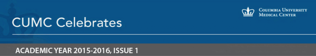 CUMC Celebrates 2015-2016, Issue 1 | Columbia University Irving Medical ...