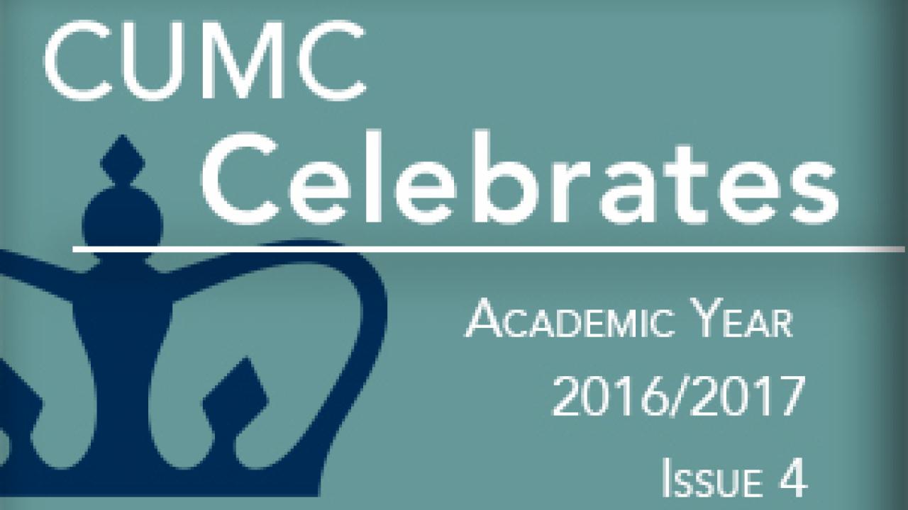 CUIMC Celebrates 2016-2017, Issue 4 | Columbia University Irving ...