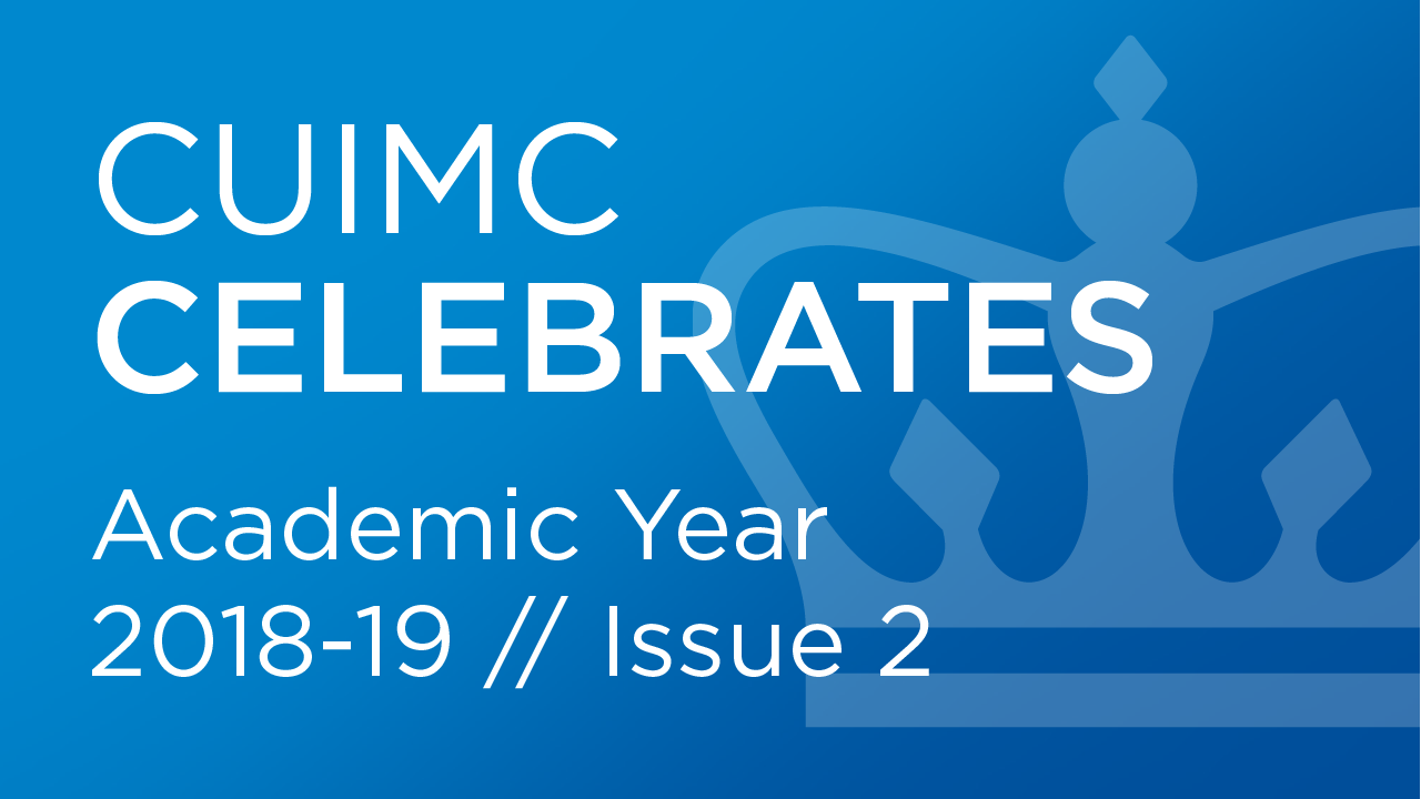 CUIMC Celebrates 2018-2019, Issue 2 | Columbia University Irving ...